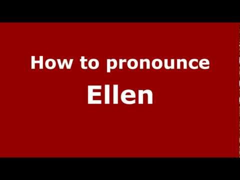 How to Pronounce Ellen - PronounceNames.com