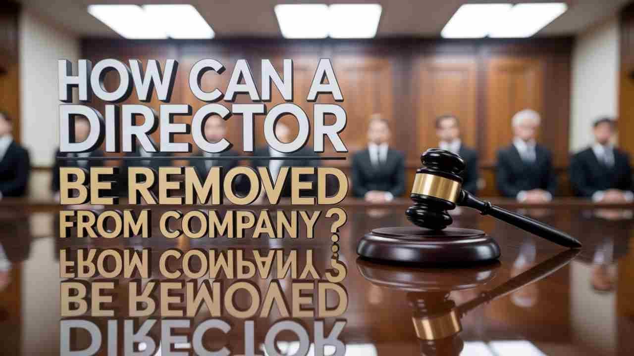 How Can a Director Be Removed from a Company?