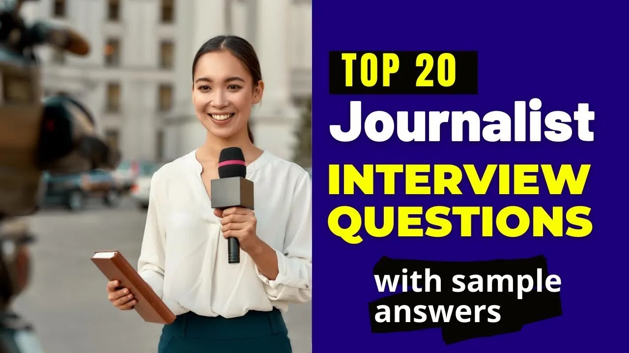 Journalist Interview Questions and Answers for 2025