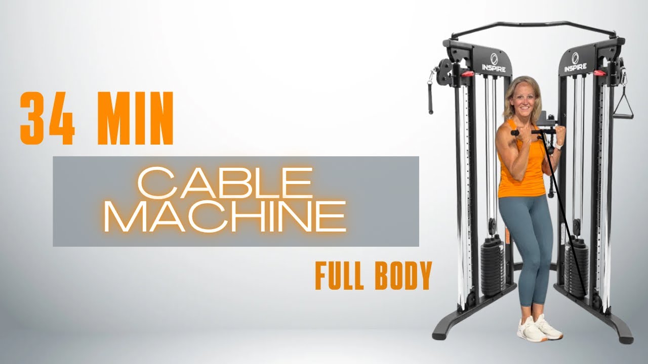 34 MIN CABLE MACHINE | FULL BODY