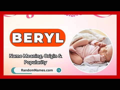 Beryl - Baby Girl Name Meaning, Origin & Popularity - RandomNames.com