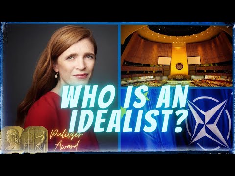 Who is an Idealist? Samantha Power