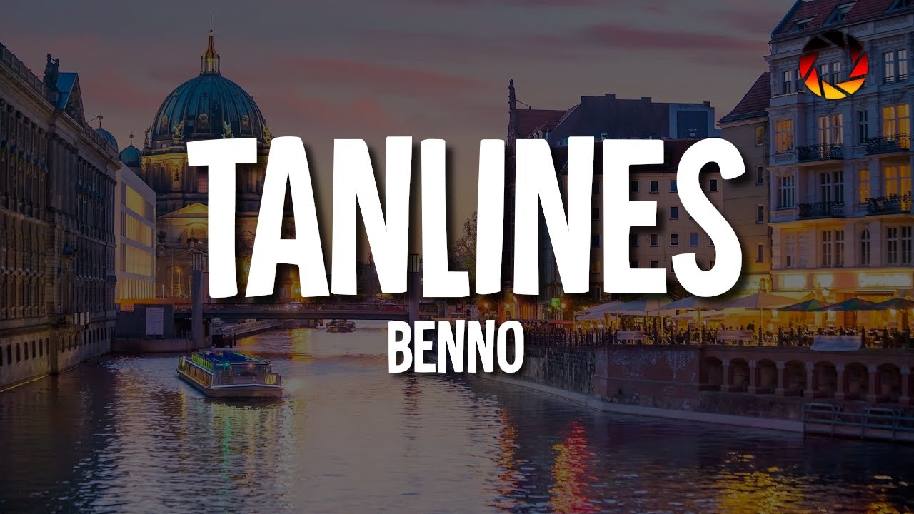 benno! - TANLINES (Lyrics)