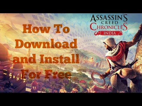 How To Download & Install Assassins Creed Chronicles India