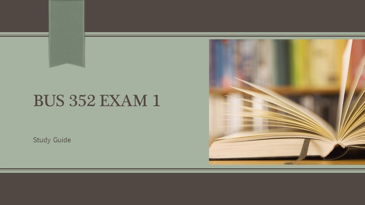 BUS352 Explore More Exam 1 Review