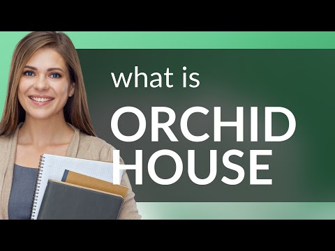 Exploring the Meaning of "Orchid House"