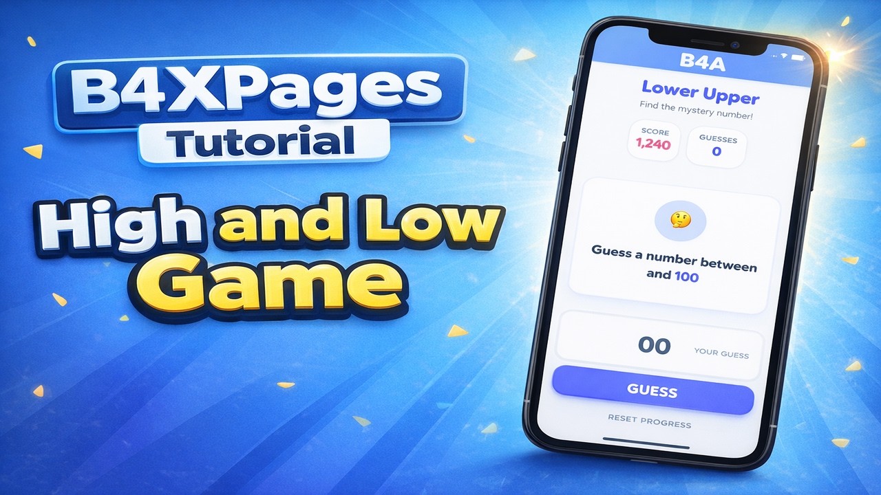 [Beginners] B4XPages Tutorial - Building High Low Game with B4A