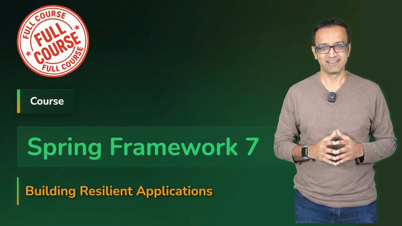 Spring Framework 7 - Building Resilient Apps (Java Brains Full Course)
