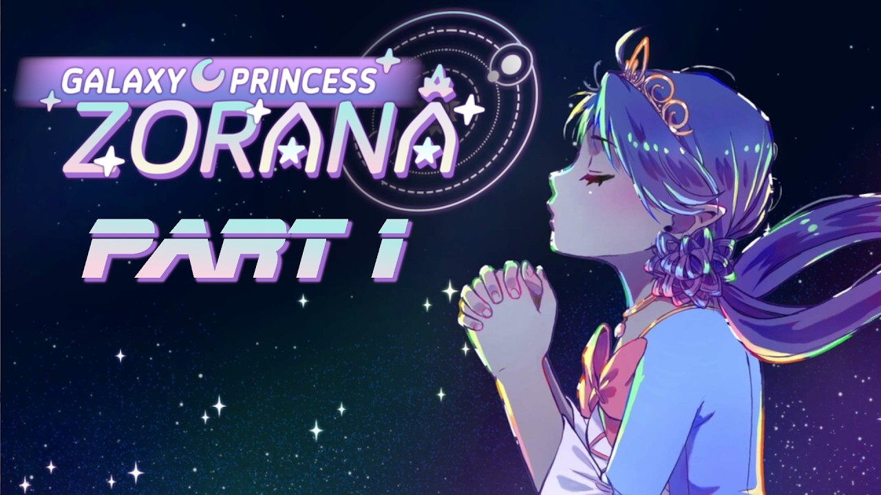 Long Live the Queen IN SPACE! (Galaxy Princess Zorana Gameplay Part 1)