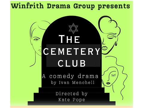 The Cemetery Club – Winfrith Drama Group