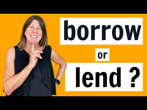 What's the difference between BORROW and LEND?