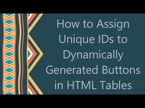 How to Assign Unique IDs to Dynamically Generated Buttons in HTML Tables