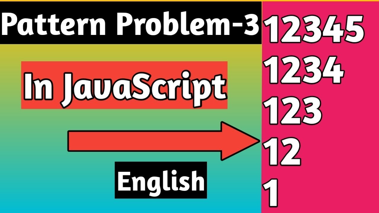 pattern in javascript | number pattern problem 3 in programming 2019 | javascript tutorial