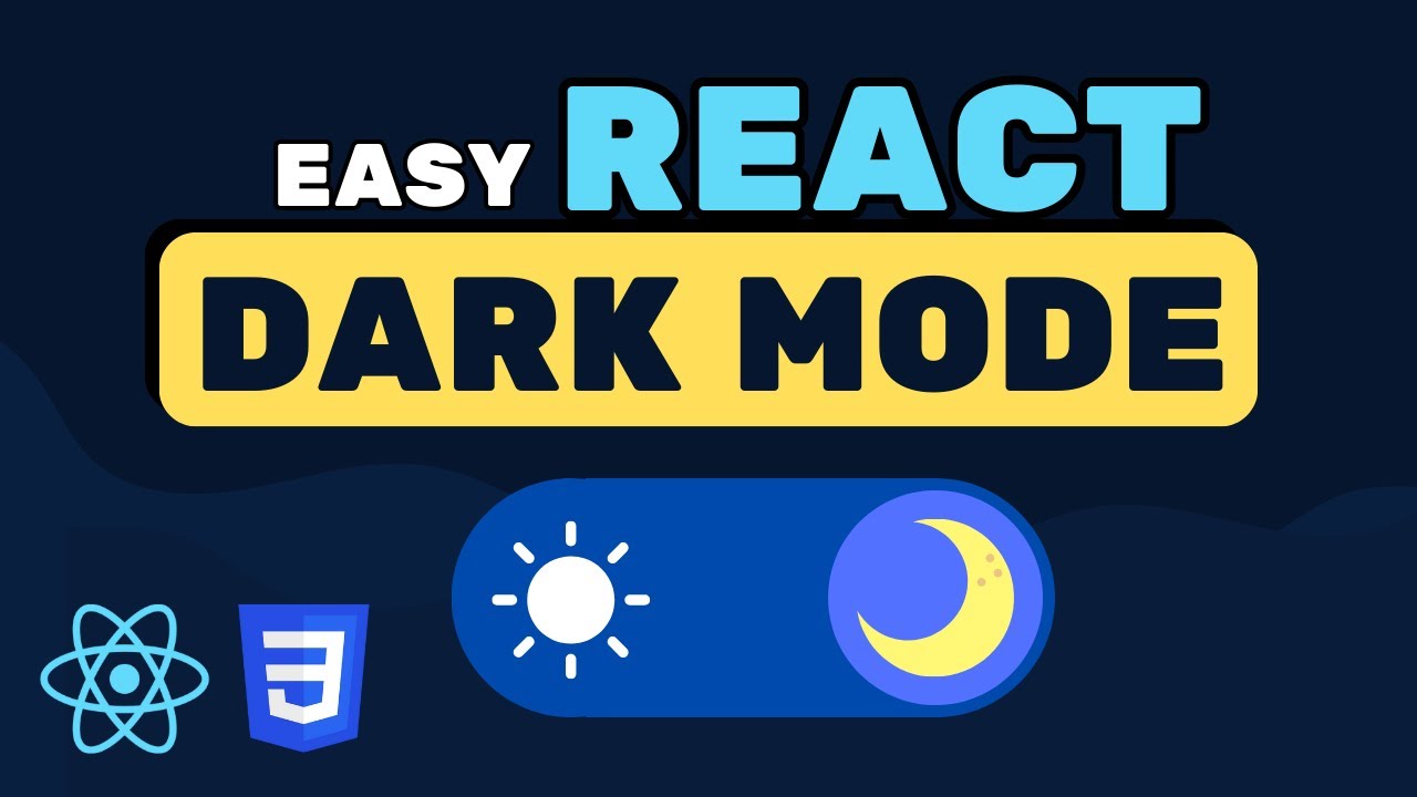 React Dark Mode Toggle/Theme - Complete Guide