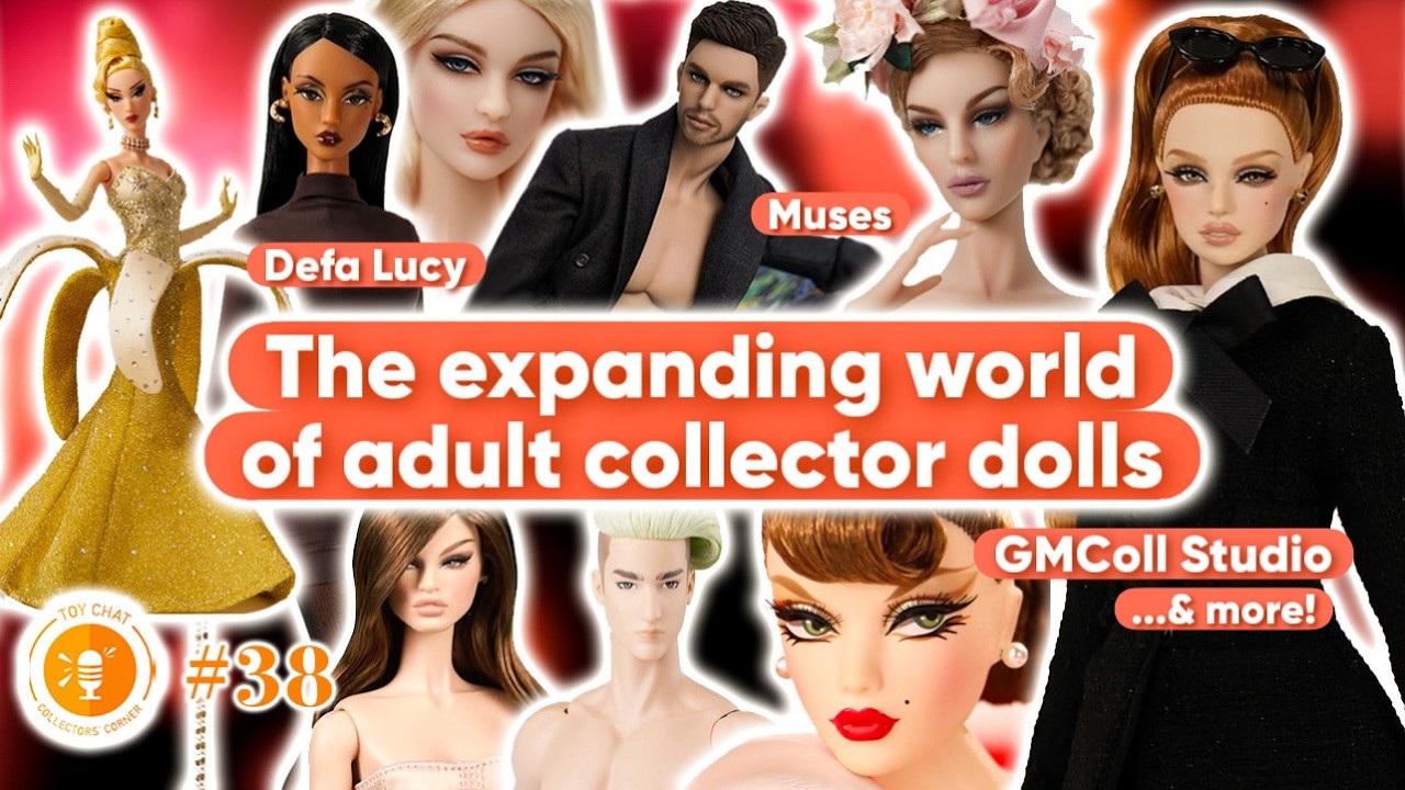 Is Integrity Toys Getting Some Competition? The Evolution of Adult Collector Doll Brands #CC Ep. 38