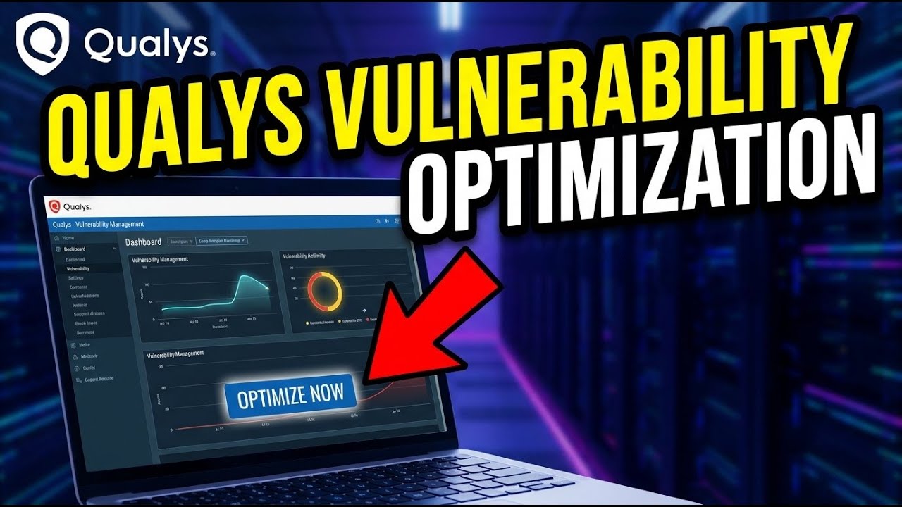 How to Optimize Vulnerability Management with Qualys - Quick Tutorial