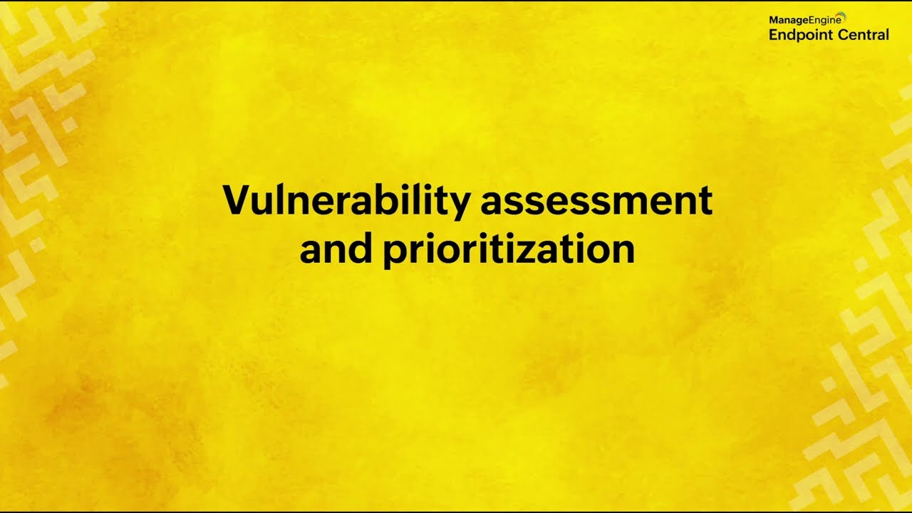 Vulnerability Assessment & Prioritization | Vulnerability Walkthrough |ManageEngine Endpoint Central