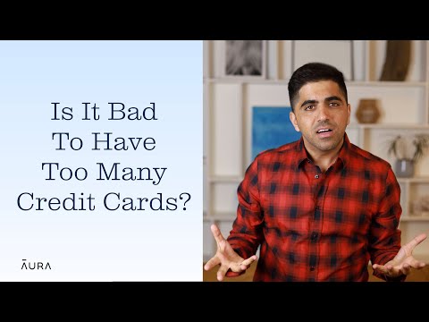 Are Too Many Credit Cards Bad? Will It Hurt My Credit Score? | Aura