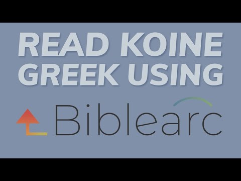 Koine Greek: Use This Free App to Read The Greek Bible