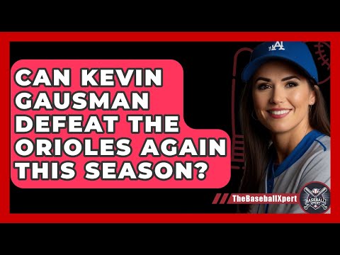 Can Kevin Gausman Defeat the Orioles Again This Season? | The Baseball Xpert News