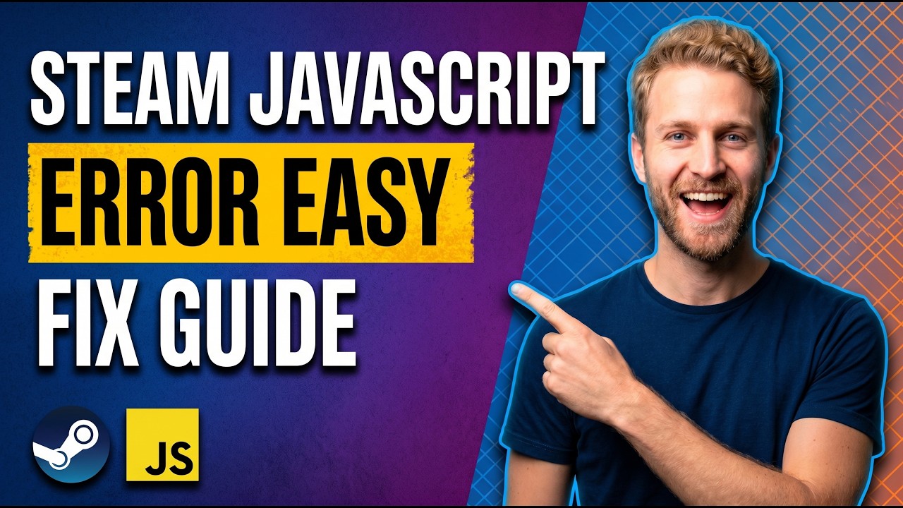 Steam Javascript Error (Easy Fix Guide)