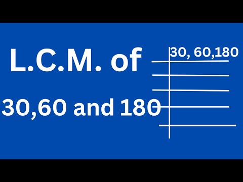 L.C.M. of 30 60 and 180