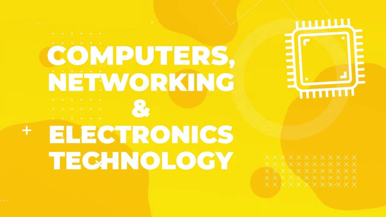 Computers, Networking and Electronics Technology