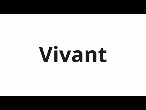 How to pronounce Vivant