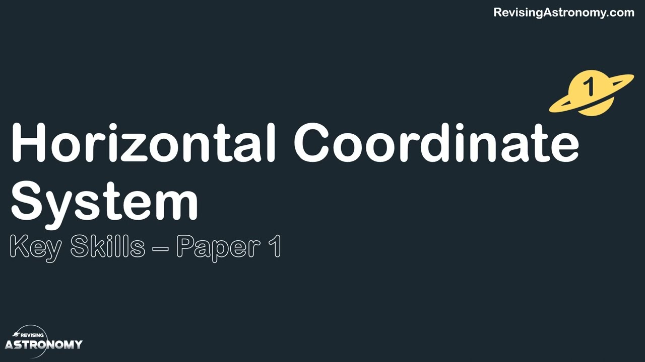 Key Skill 4: Horizontal Coordinate System How To