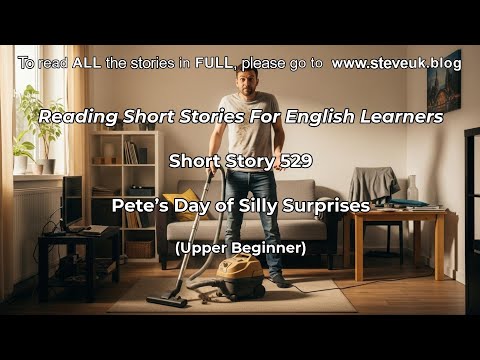 Short Story 529 – Pete’s Day of Silly Surprises (UpB) – Reading Short ...