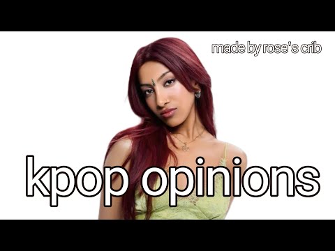 K-pop Opinions 'Cause Some Of Y'all Need Help Mentally And I'm Not Even Kidding