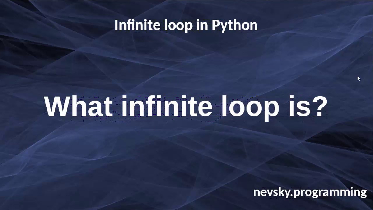 Infinite loop in Python | How to create and when to use infinite loop in Python