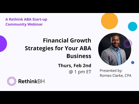 Financial Growth Strategies for Your ABA Business: A Rethink ABA Start-up Community webianr
