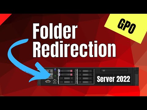 How to Configure Folder Redirection Using GPO on a Windows Server 2022 [Complete Guide]