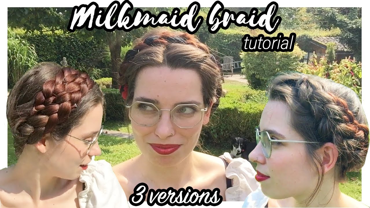 Milkmaid Braid Tutorial - 3 Different ways