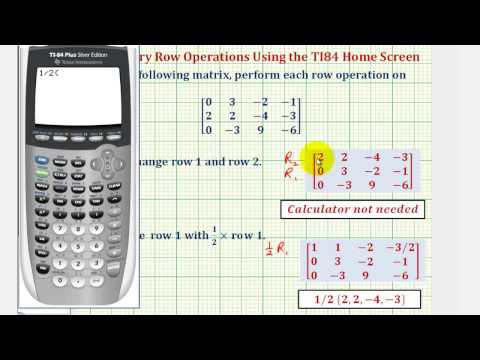 Perform Matrix Row Operations Using the TI84 Home Screen | Math Help from Arithmetic through ...