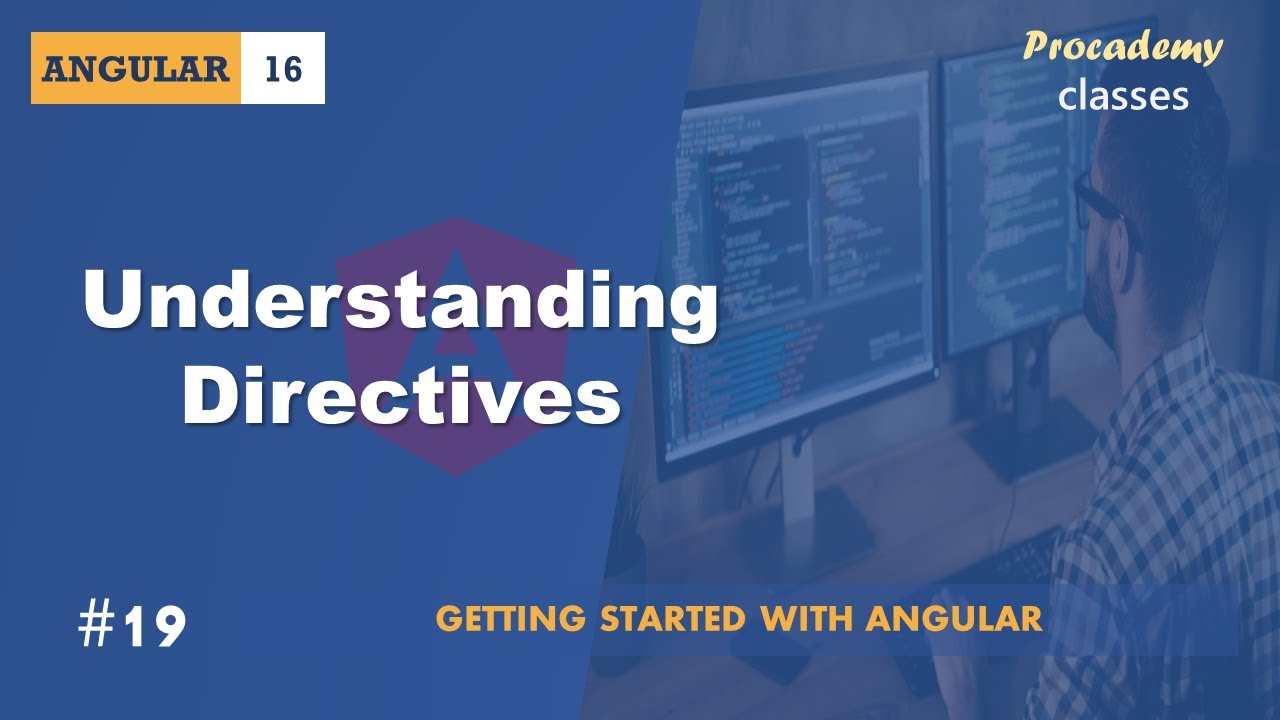 #19 Understanding Directives | Angular Components & Directives | A Complete Angular Course