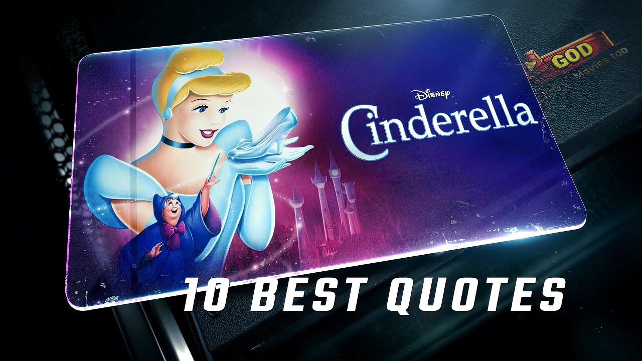 Cinderella 1950 | 10 Best Quotes