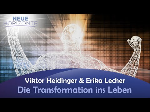 Die Transformation ins Leben – der LebensExperte - Viktor Heidinger & Erika Lecher