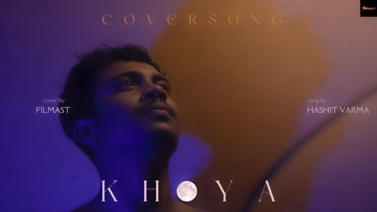 Khoya - Love Song | Harshit Verma| FilMast production