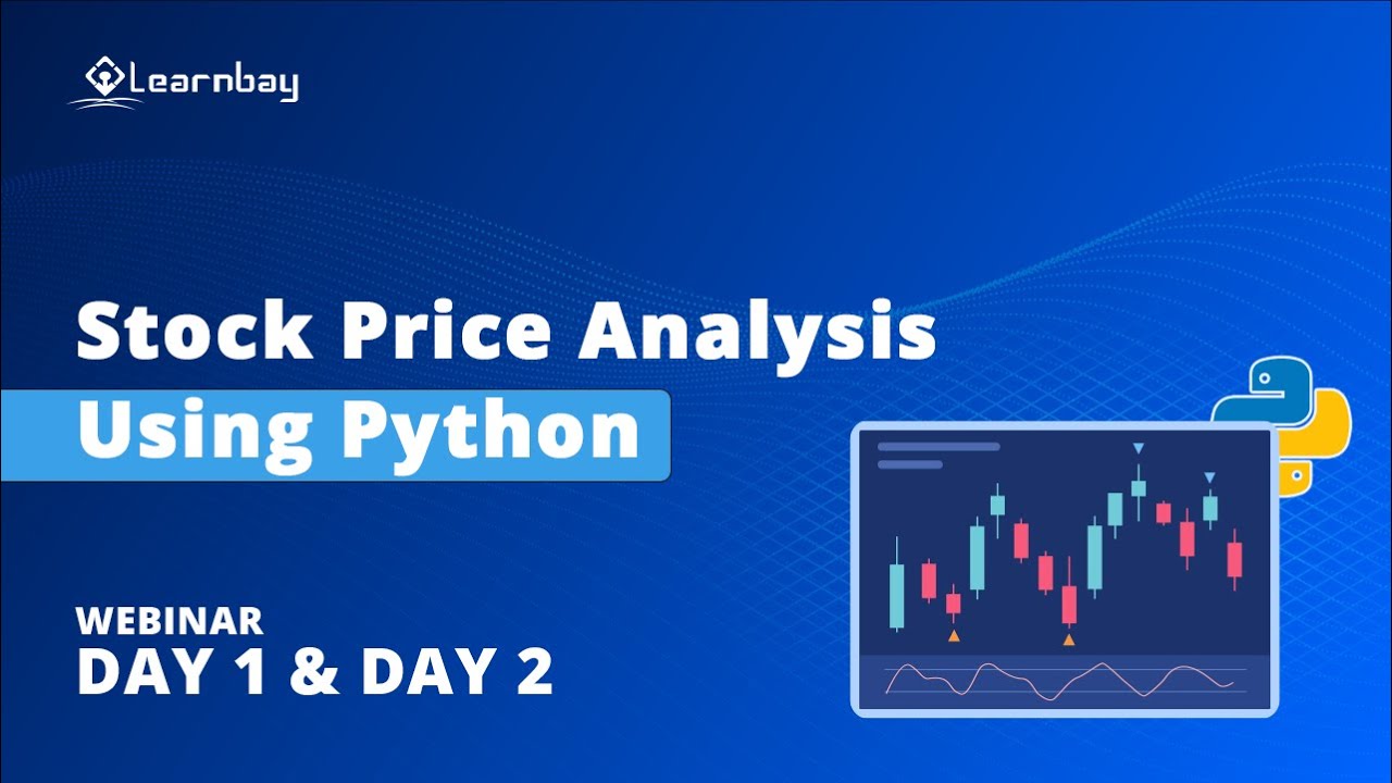 Stock Price Analysis Using Python | Full Explained in Webinar | Learnbay