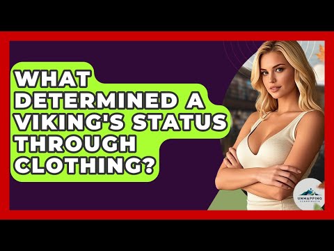 What Determined A Viking's Status Through Clothing? - Unmapping Scandinavia