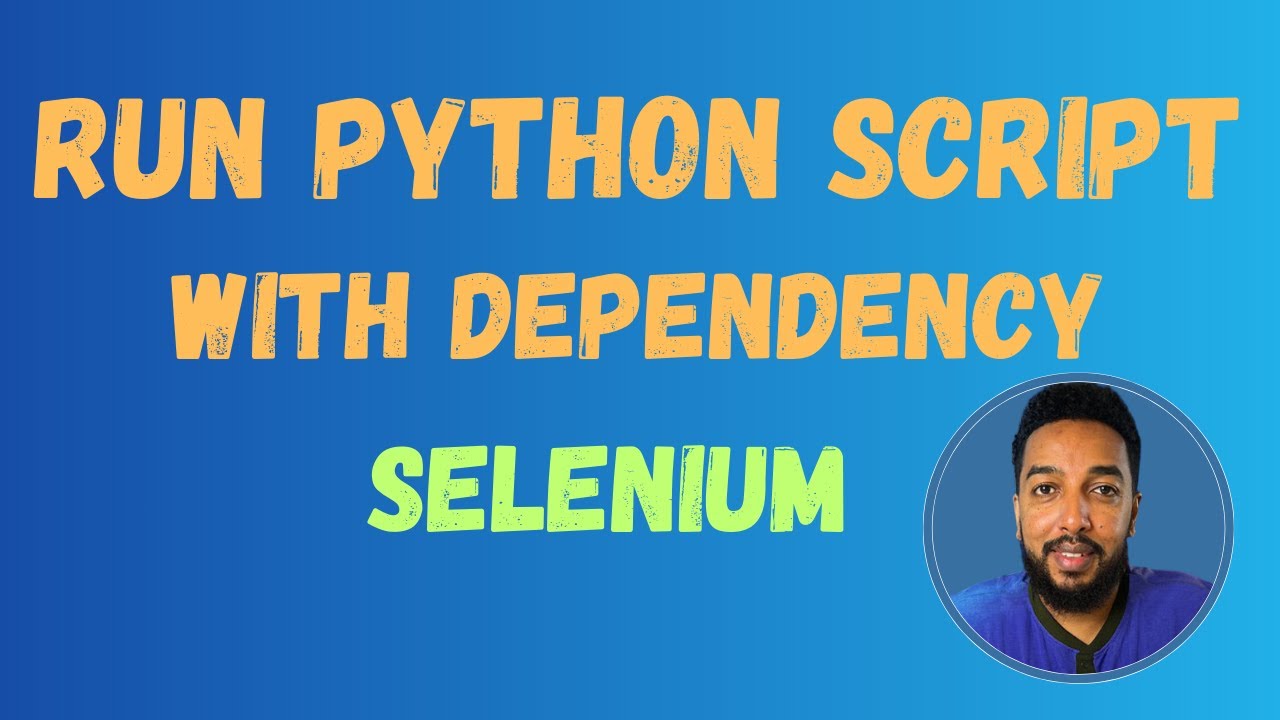 Running Python Scripts with Dependencies: Selenium Example