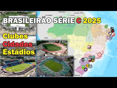 Brasileirão série C 2025 - Clubes, cidades e estádios