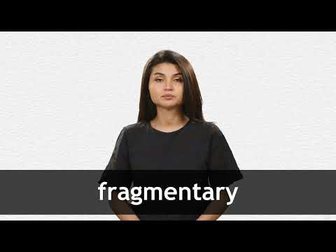 FRAGMENTARY definition and meaning | Collins English Dictionary