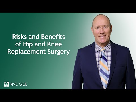 Risks and Benefits of Hip and Knee Replacement Surgery