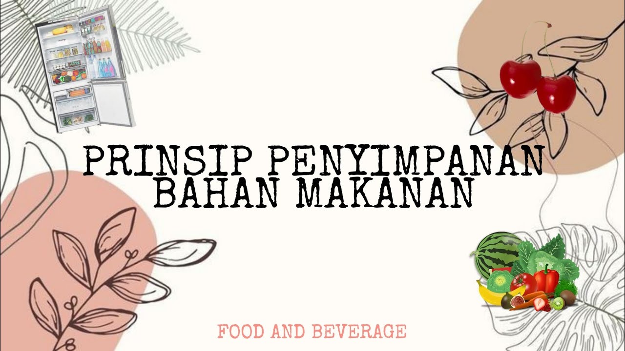 Prinsip penyimpanan bahan makanan berdasarkan (food & beverage)