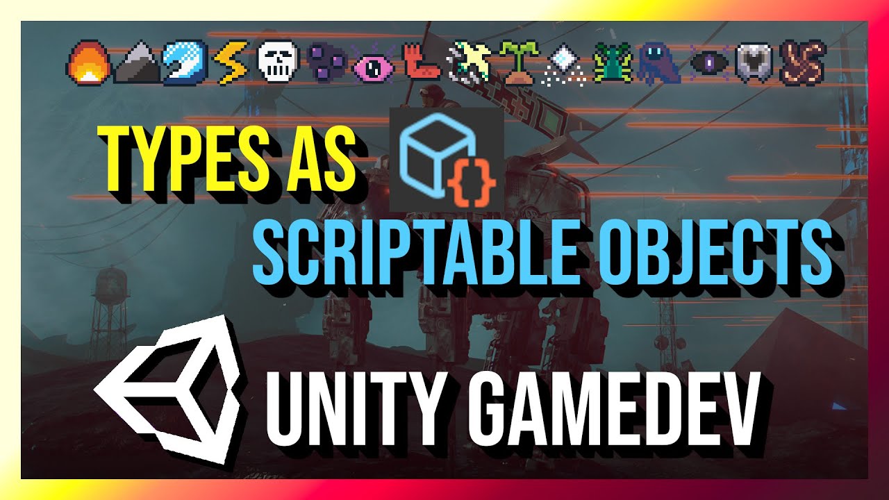 Using Scriptable Objects as Types for Gameplay - Unity GameDev Tutorial
