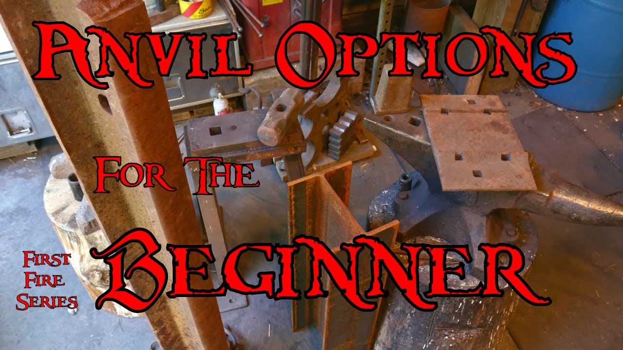 First Fire, Some Anvil Options for the Beginner