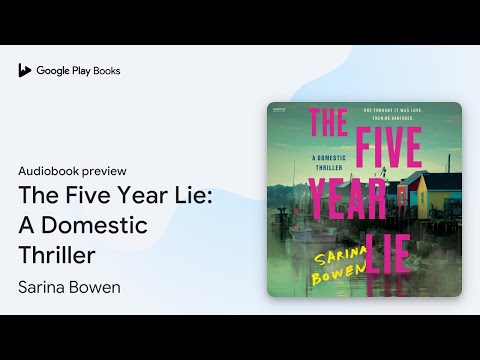 The Five Year Lie: A Domestic Thriller by Sarina Bowen · Audiobook preview